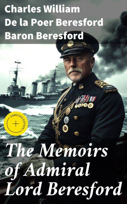 The Memoirs of Admiral Lord Beresford (e-book) | Charles William De la ...