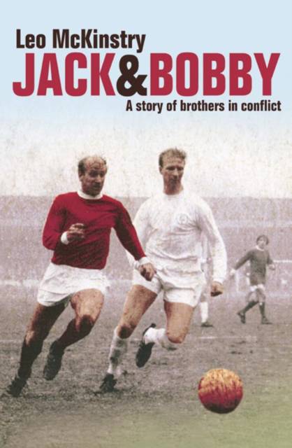 Jack and Bobby | Leo McKinstry | Sport | 9780007118779 | Standaard ...
