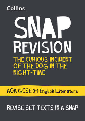Collins Snap Revision Text Guides - The Curious Incident of the Dog in ...