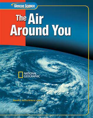 Glencoe Iscience: The Air Around You, Student Edition | McGraw Hill ...