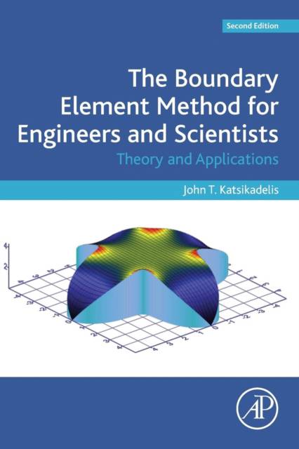 The Boundary Element Method for Engineers and Scientists | John T Katsikadelis | Wiskunde ...