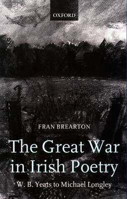 The Great War in Irish Poetry | Fran Brearton | Sociale geschiedenis ...