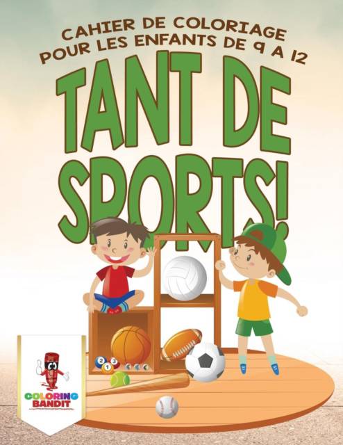 Tant de Sports! | Coloring Bandit | Hobby- & Doeboeken | 9780228211631 ...