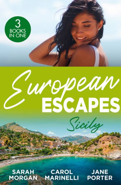 European Escapes: Sicily | Sarah Morgan, Carol Marinelli, Jane Porter ...