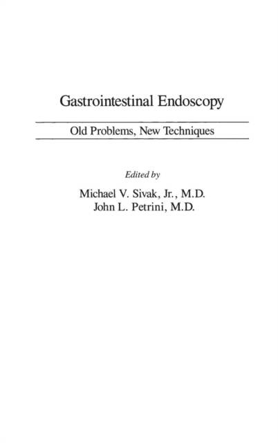 Gastrointestinal Endoscopy | John Petrini, Michael Sivak | Interne ...