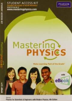 Mastering Physics with E-Book Student Access Kit for Physics for Scientists & Engineers with ...