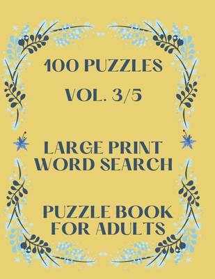 100 Puzzles Vol. 3/5 Large Print Word Search Puzzle book for adults ...