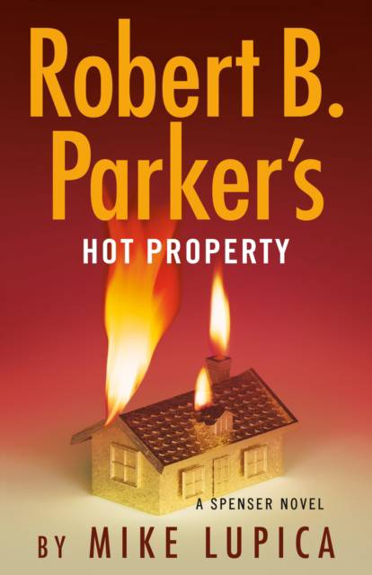 Robert B. Parker's Hot Property | Mike Lupica | Crime & Detective ...