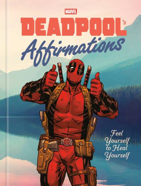 Deadpool's Affirmations | Rob Kutner, Marvel | Strips, Comics & Graphic ...