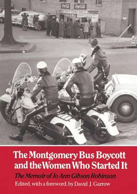 The Montgomery Bus Boycott and the Women Who Started It | Jo Ann Gibson ...