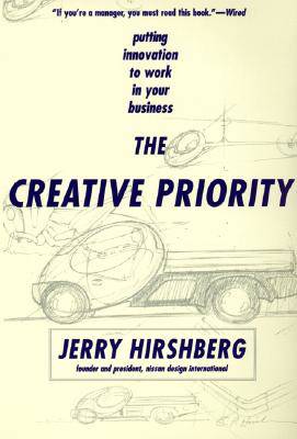 The Creative Priority | Jerry Hirshberg | Arbeidspsychologie ...