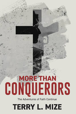 More Than Conquerors | Terry L Mize | Spiritualiteit | 9780972356800 ...