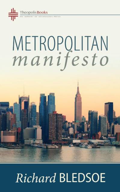Metropolitan Manifesto | Richard Bledsoe | Spiritualiteit ...