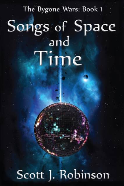 Songs of Space and Time | Scott J Robinson | Science fiction ...