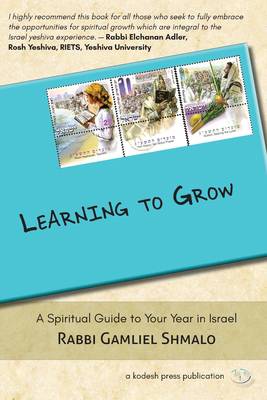 Learning to Grow | Gamliel Shmalo | Jodendom | 9780997820522 ...