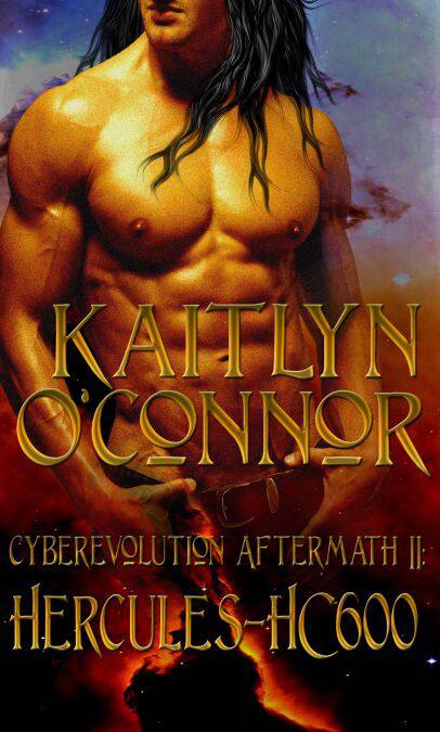 Cyberevolution Aftermath II: Hercules Hc600 (e-book) | Kaitlyn O'Connor ...