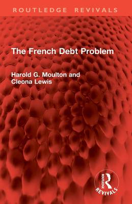 The French Debt Problem | Harold G Moulton, Cleona Lewis | Geschiedenis ...