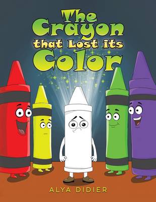 The Crayon that Lost its Color | Alya Didier | Voorleesboeken ...