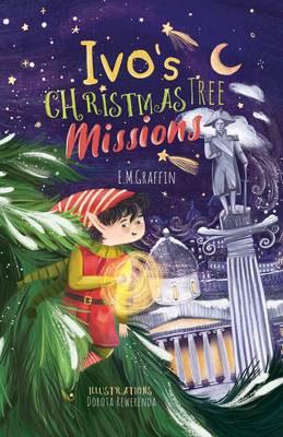Ivo's Christmas Tree Missions | E M Graffin | Kinder- & Jeugdboeken ...