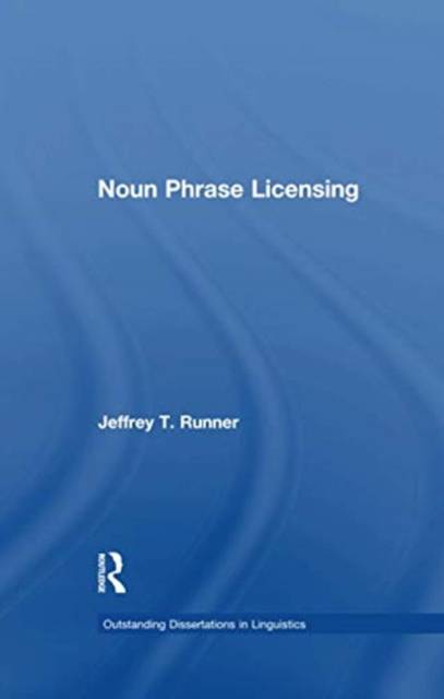 Noun Phrase Licensing | Jeffrey T Runner | Taal | 9781138994539 ...