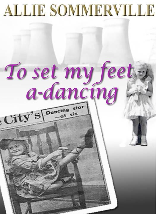 To Set My Feet A-Dancing (e-book) | Allie Sommerville | Biografieën ...