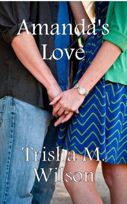 Amanda's Love (e-book) | Trisha M. Wilson | Romantische & Erotische ...