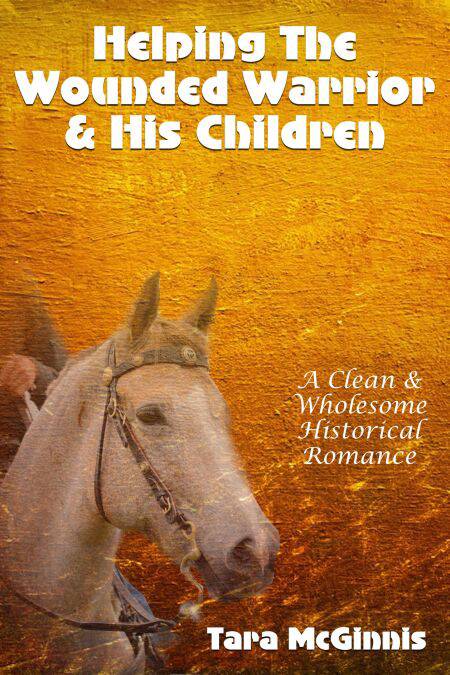 Mail Order Bride: Helping The Wounded Warrior & His Children (A Clean ...