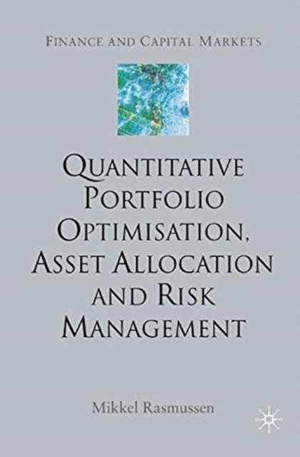 Quantitative Portfolio Optimisation, Asset Allocation and Risk ...