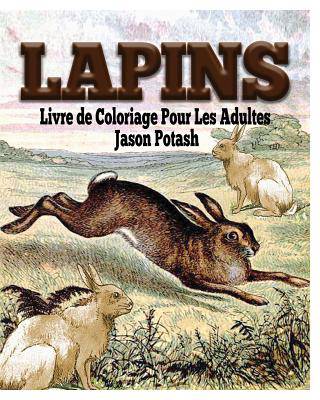 Lapins Livre de Coloriage Pour Les Adultes | Jason Potash | Fotografie ...