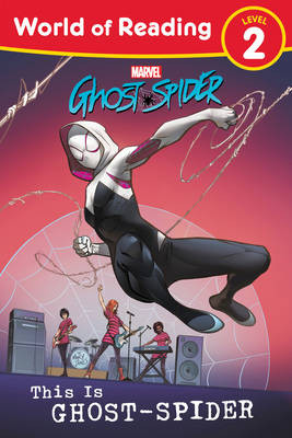 World of Reading: This Is Ghost-Spider | Marvel Press Book Group ...