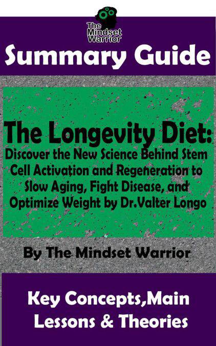 Summary Guide: The Longevity Diet: Discover the New Science Behind Stem ...