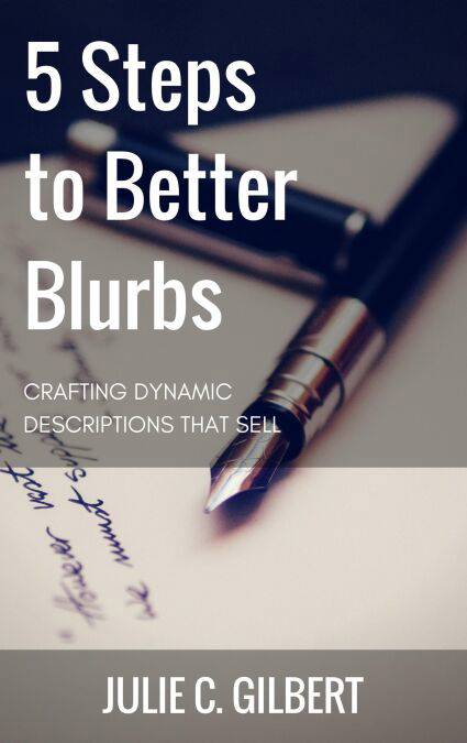 5 Steps to Better Blurbs (e-book) | Julie C. Gilbert | Zelfzorg ...