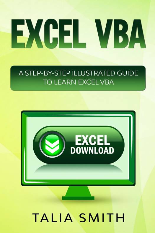 Excel VBA - A Step-by-Step Illustrated Guide to Learn Excel VBA (e-book ...