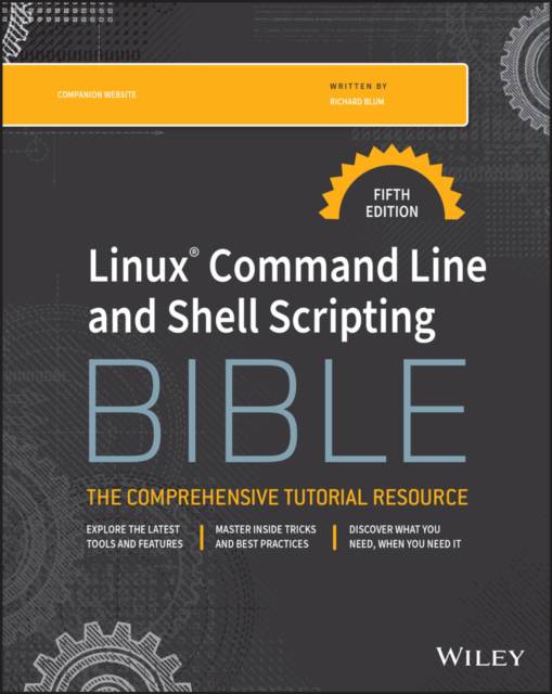 Linux Command Line and Shell Scripting Bible | Richard Blum | Hardware | 9781394364947 ...