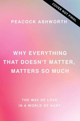 Why Everything That Doesn't Matter, Matters So Much | Andi Ashworth ...