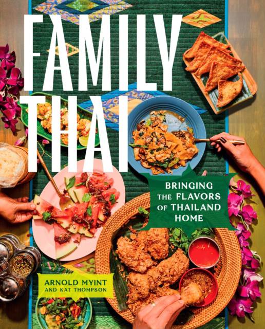 Family Thai | Arnold Myint, Kat Thompson | Basiskookboeken ...