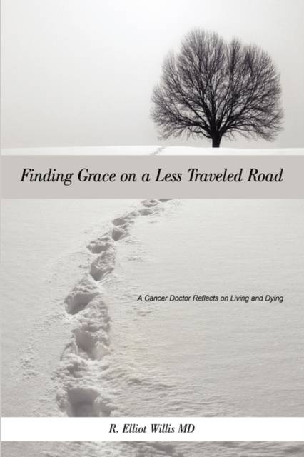 Finding Grace on a Less Traveled Road | R Elliot Willis | Wetenschap ...