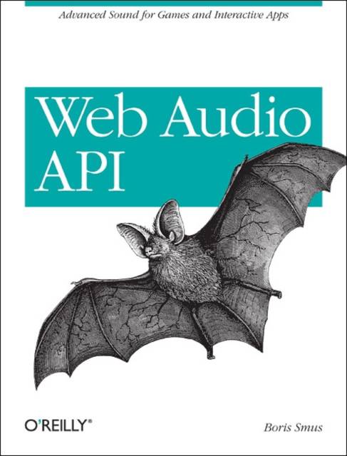 Web Audio API | Boris Smus | Software | 9781449332686 | Standaard ...