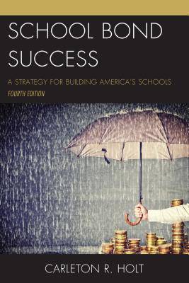 School Bond Success | Carleton R Holt | Onderwijs & Scholen ...