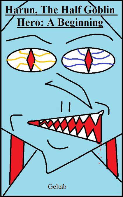 Harun, The Half Goblin Hero: A beginning (e-book) | Geltab | Science ...