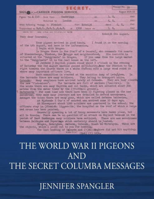 The World War II Pigeons and the Secret Columba Messages | Jennifer ...