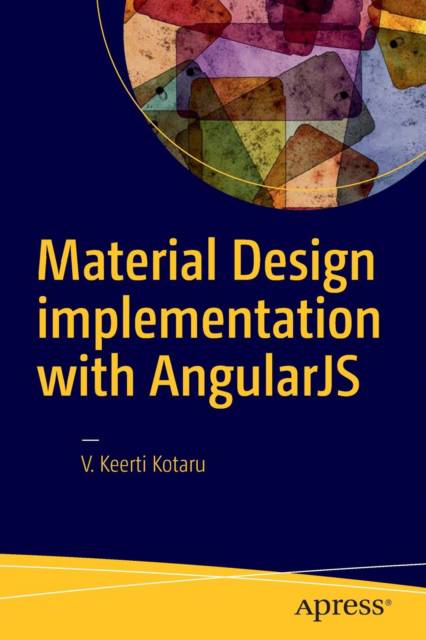 Material Design Implementation with Angularjs | V Keerti Kotaru ...