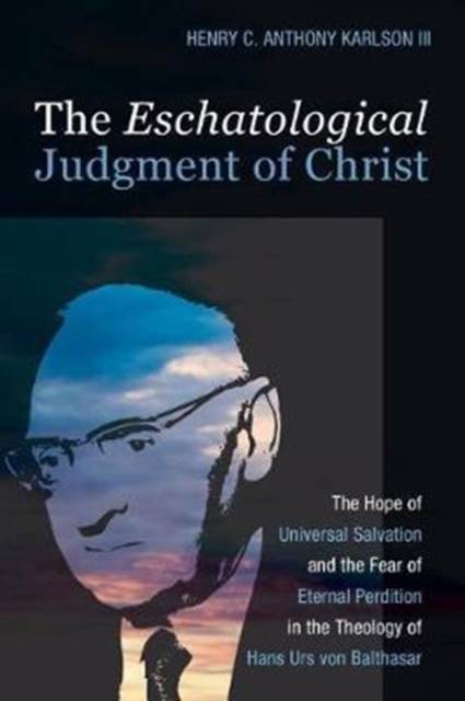 The Eschatological Judgment of Christ | Henry C Anthony Karlson ...