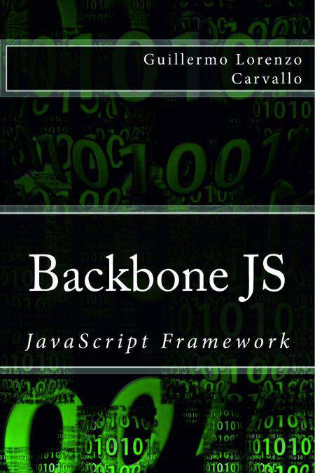 Backbone JS (e-book) | Guillermo Lorenzo Carvallo | Programmeren | 9781511755504 | Standaard ...