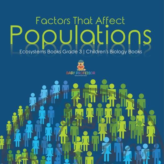 Factors That Affect Populations Ecosystems Books Grade 3 Children's Biology Books | Baby ...