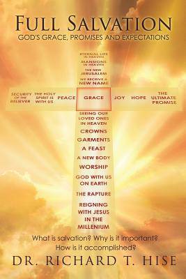 Full Salvation | Richard T Hise | Christendom | 9781545641729 ...