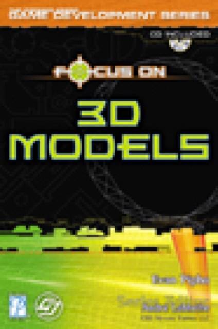 Focus On 3D Models | Evan Pipho | Software | 9781592000333 | Standaard ...