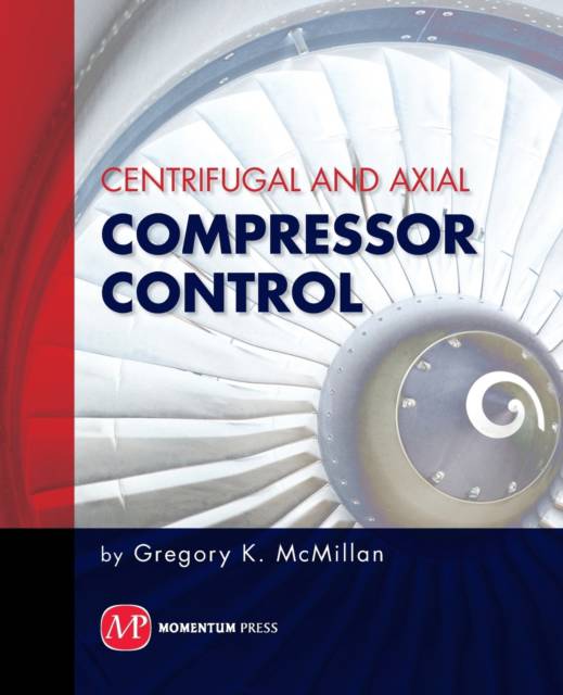 Centrifugal and Axial Compressor Control | Gregory K McMillan ...