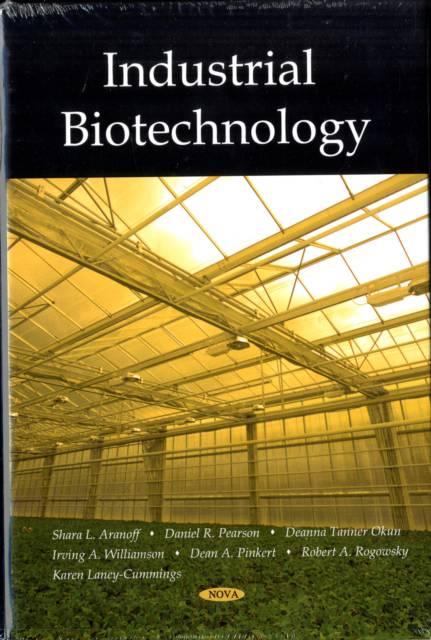 Industrial Biotechnology | Shara L. Aranoff, Daniel R. Pearson, Deanna ...
