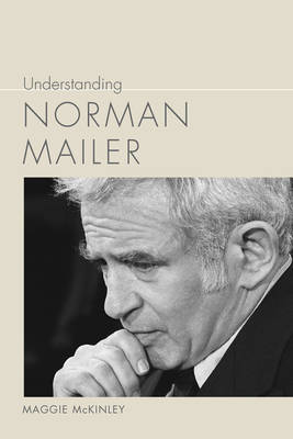 Understanding Norman Mailer | Maggie McKinley | Literatuurgeschiedenis ...
